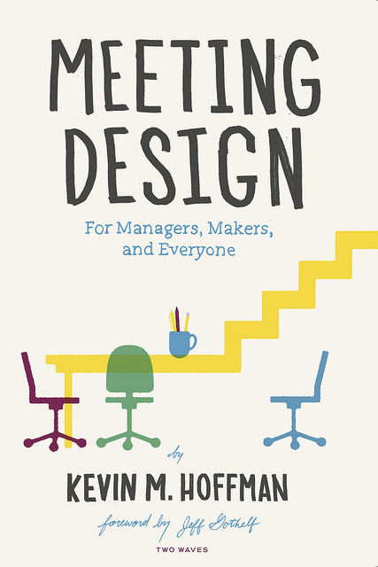 Book in Brief: Meeting Design for Managers, Makers, and Everyone ...
